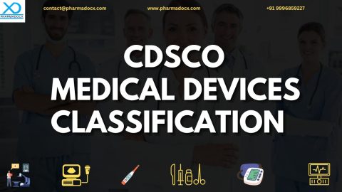 An Overview of CDSCO Medical Devices Classification - Pharmadocx ...