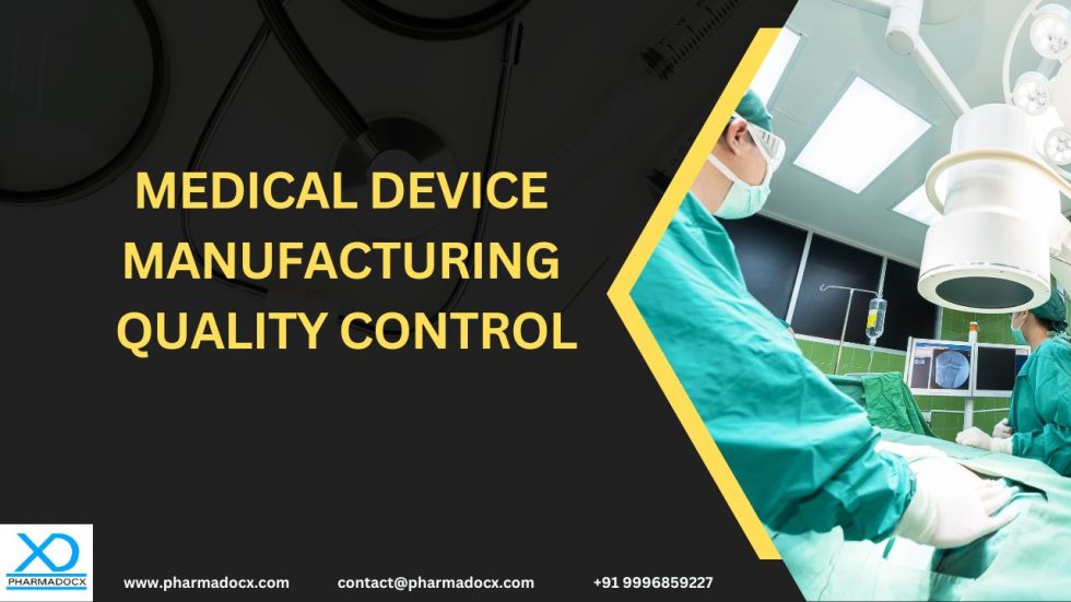 Medical Devices Quality Control: A Vital Manufacturing Step ...