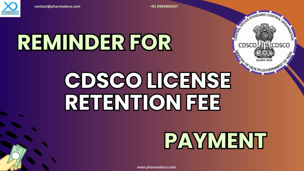 CDSCO License Retention Fee: Mandatory for License Validity ...