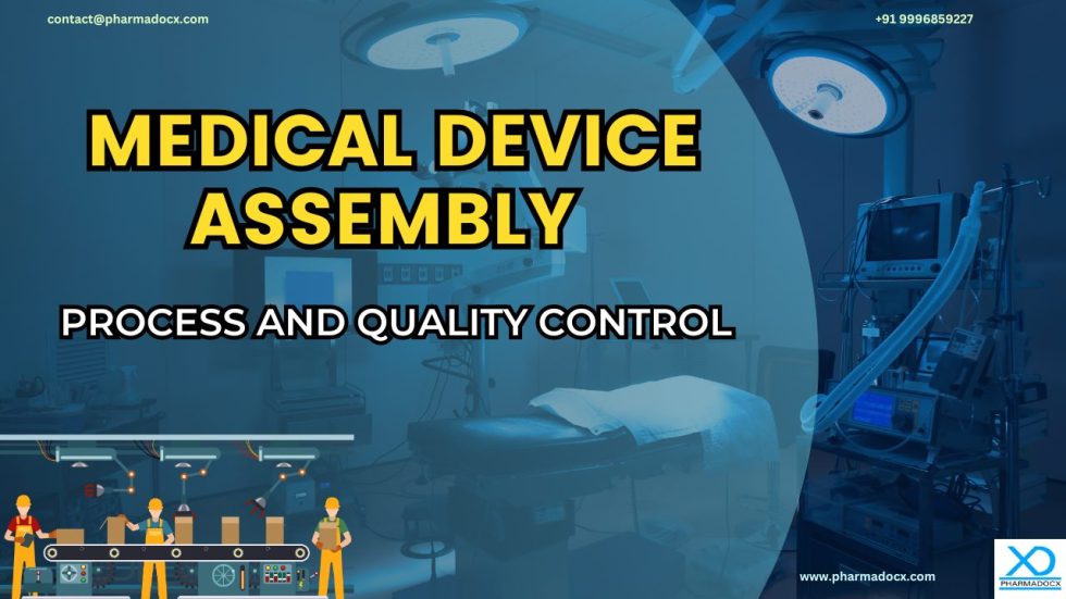 Quality Control in the Medical Device Assembly Process - Pharmadocx ...