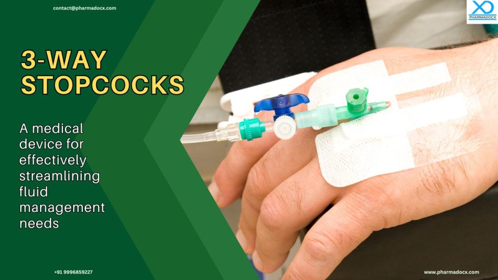 3 Way Stop Cock Manufacturing Business : A Guide - Pharmadocx Consultants