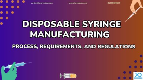 Disposable Syringe Manufacturing: Requirements and Regulations ...