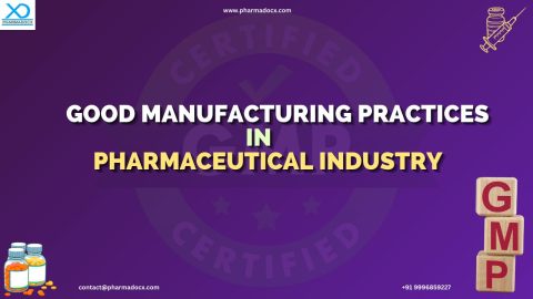 What is Good Manufacturing Practices in Pharma Industry? - Pharmadocx ...