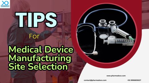 How to Select the Appropriate Medical Device Manufacturing Site ...