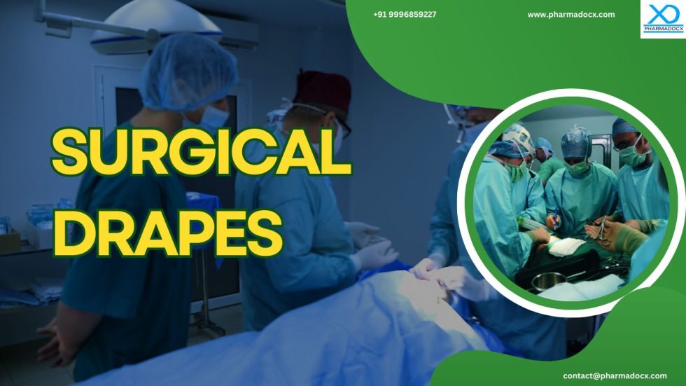 Surgical Drapes: Details, Manufacturing & Regulations - Pharmadocx ...