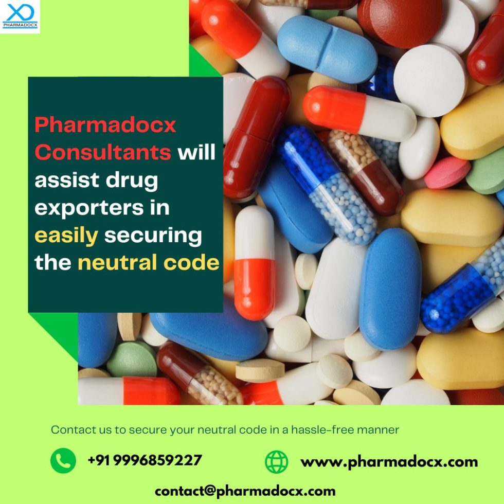 Easily Secure Your Neutral Code for Drug Export - Pharmadocx Consultants