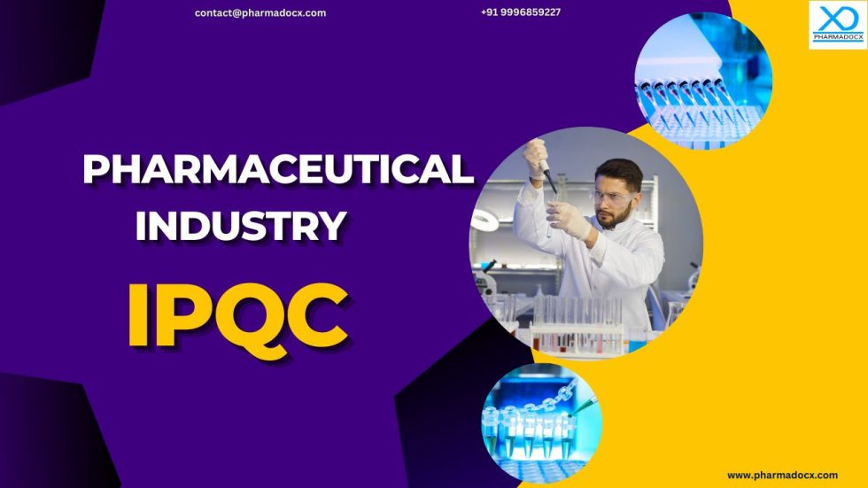In Process Quality Control: IPQC in Pharmaceutical Industry ...