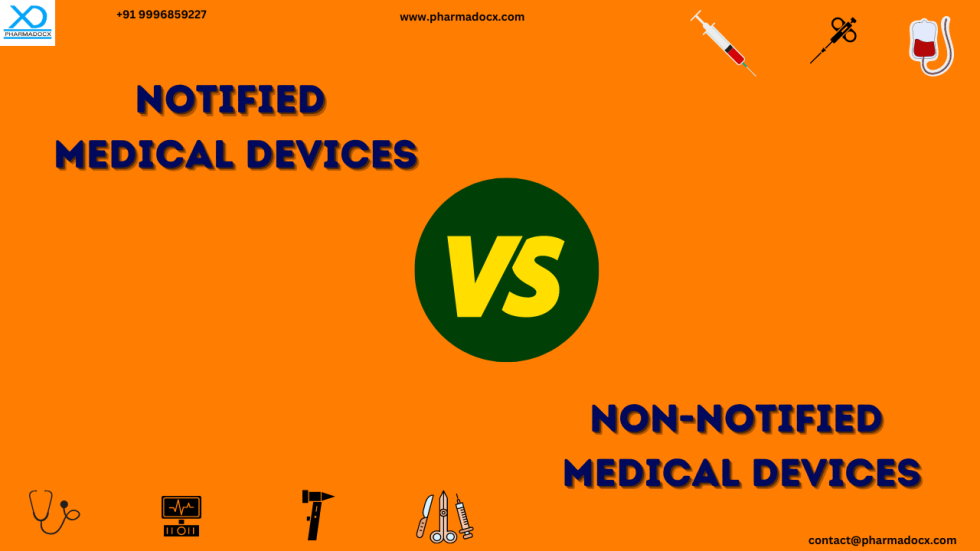 Notified and Non-Notified Medical Devices: Key Differences - Pharmadocx ...