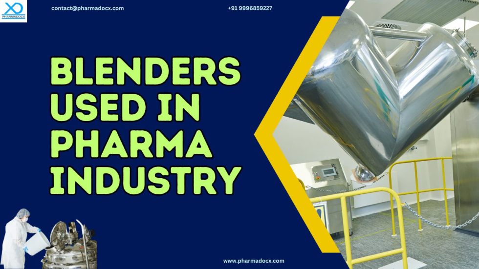 Common Types of Blenders Used in Pharma Industry: A Guide - Pharmadocx ...
