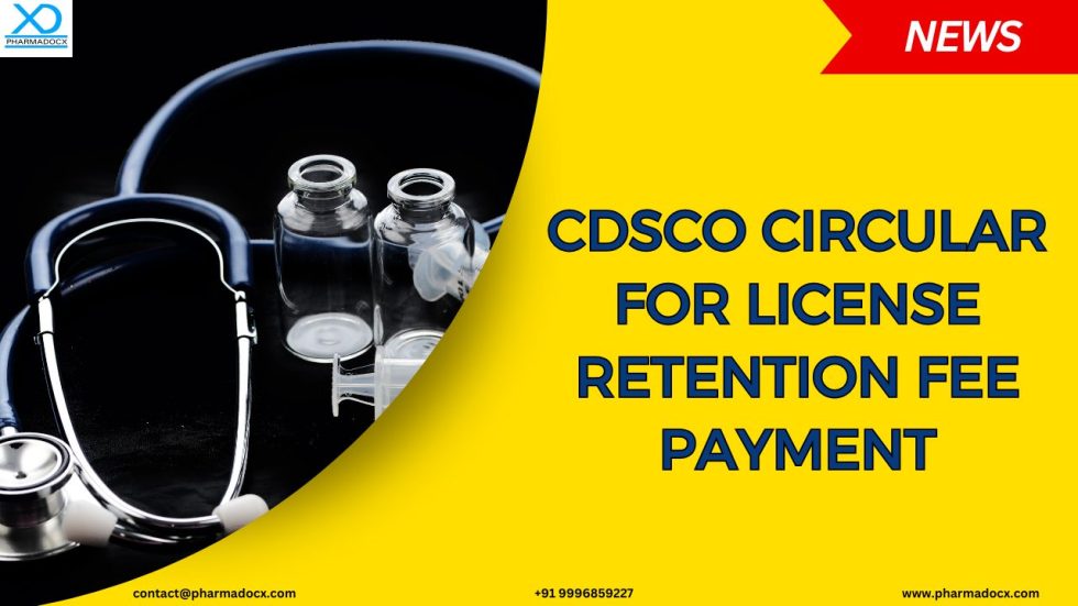 Recent Reminder for CDSCO License Retention Fee Payment - Pharmadocx ...