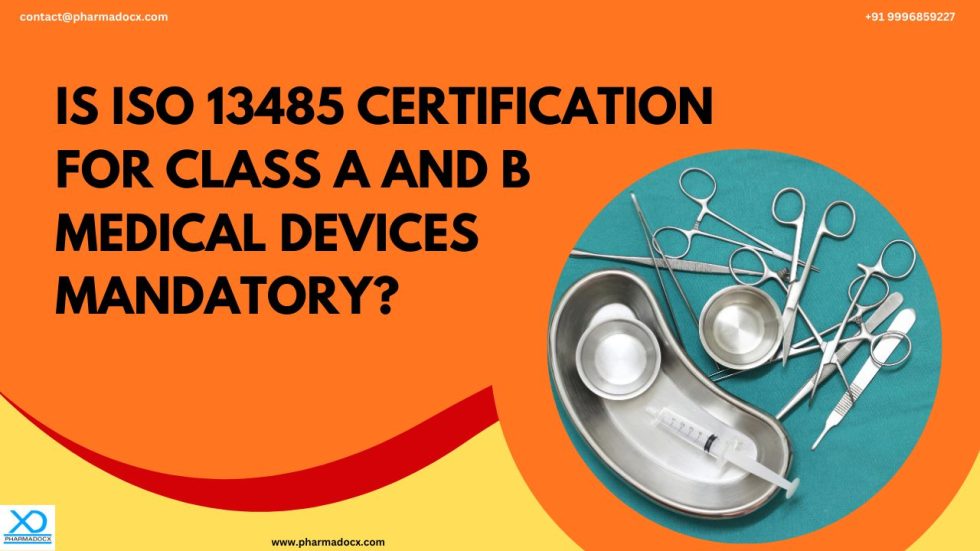 ISO 13485 Certification for Class A and B Medical Devices - Pharmadocx ...