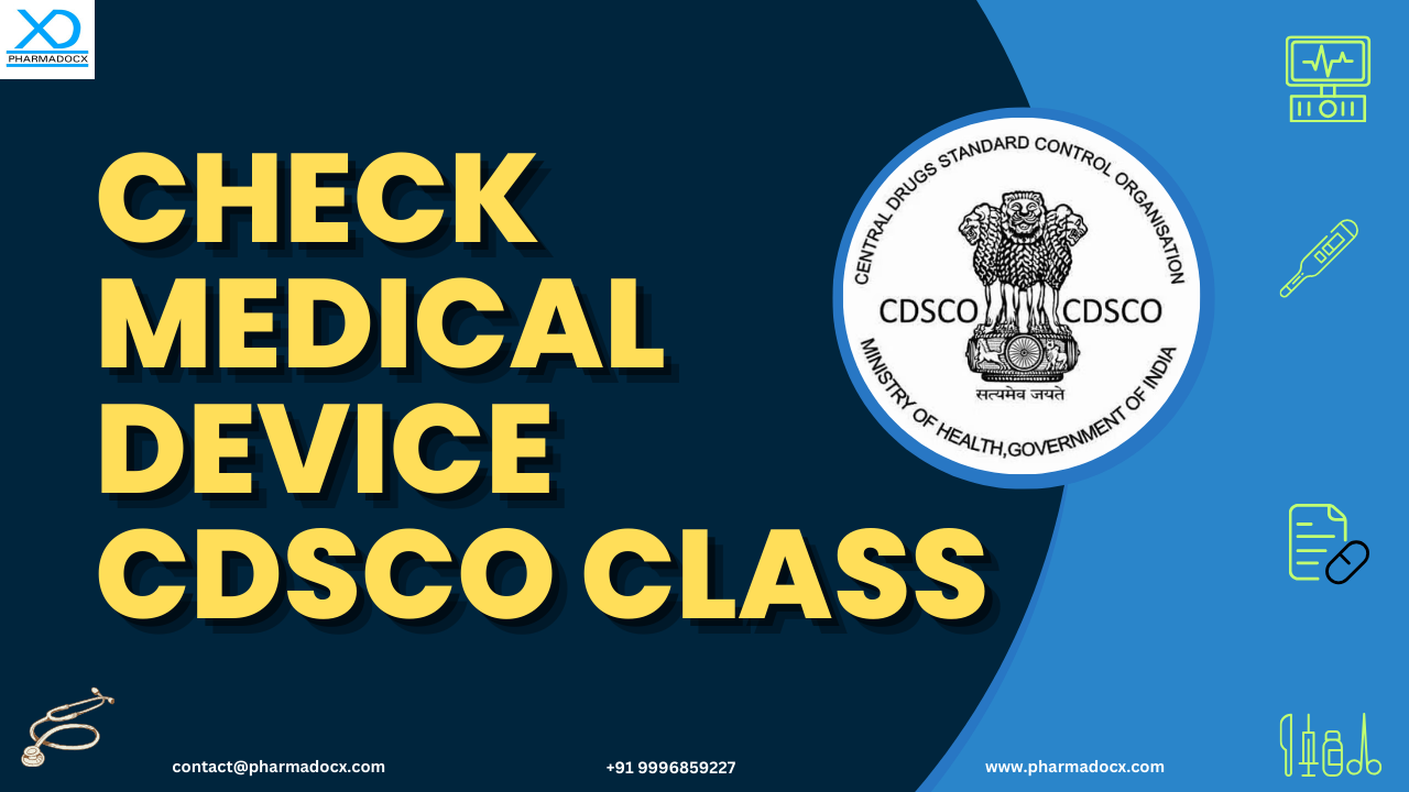 Check CDSCO Medical Device Class - Pharmadocx Consultants