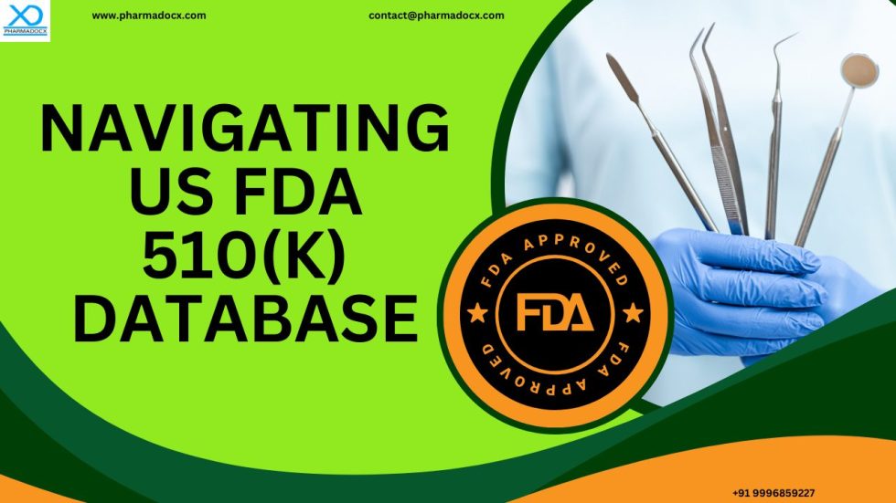 Navigating US FDA 510(k) Database: A Step-by-step Guide - Pharmadocx Consultants