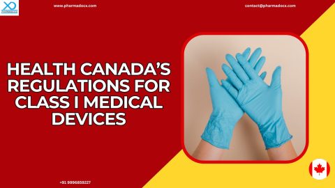 Regulations for Class I Medical Devices in Canada - Pharmadocx Consultants