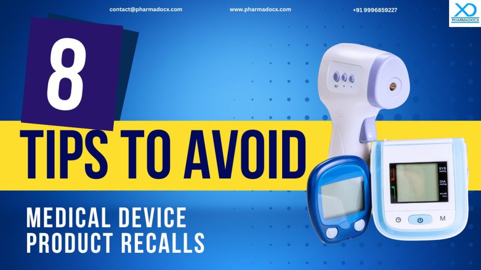 How to Avoid Medical Device Product Recalls? 8 Strategies - Pharmadocx ...