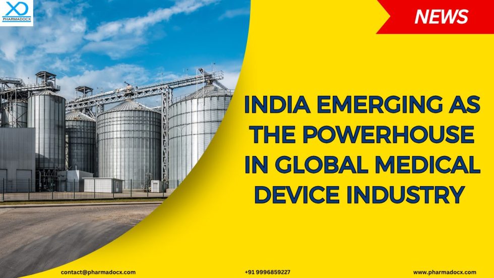 India Emerging as the Powerhouse in Global Medical Device Industry ...