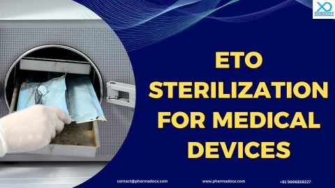 What is ETO Sterilization for Medical Devices? A Detailed Guide - Pharmadocx Consultants