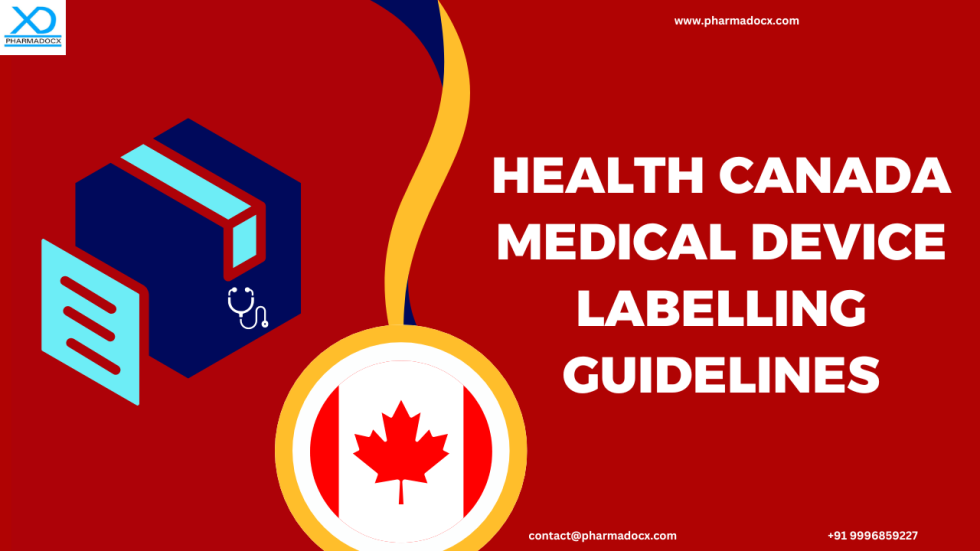 Health Canada Medical Device Labelling Guidelines: A Guide - Pharmadocx Consultants