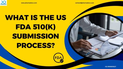 What is the US FDA 510(k) Submission Process? Your Guide - Pharmadocx Consultants