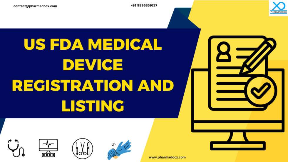 US FDA Medical Device Registration and Listing: Complete Guide ...