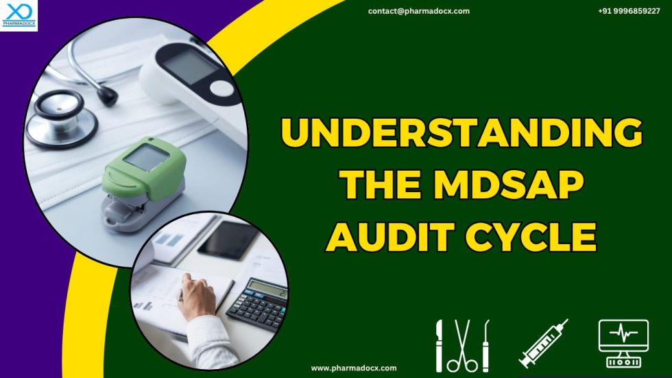 Understanding the MDSAP Audit Cycle: A Comprehensive Guide - Pharmadocx ...