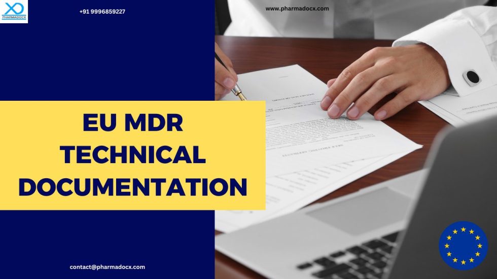EU MDR Technical Documentation: Purpose and Contents - Pharmadocx ...